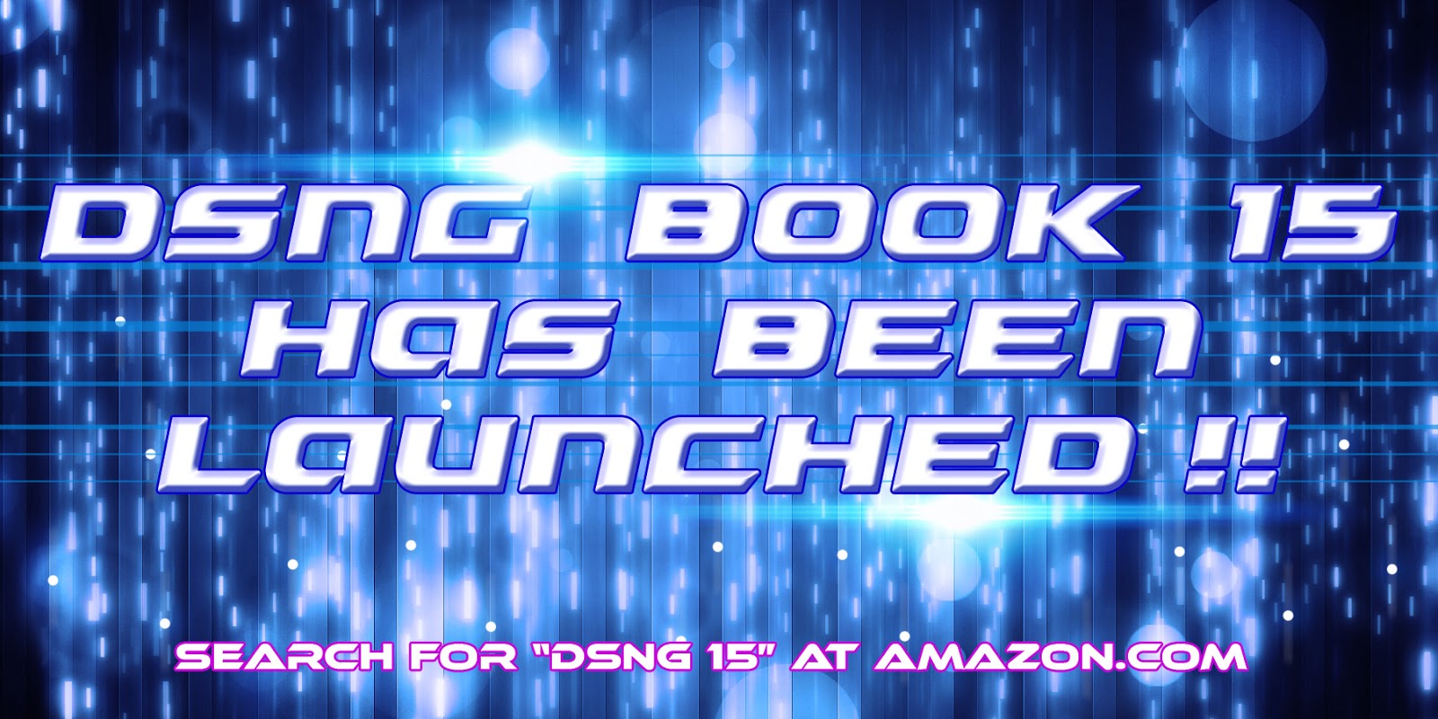 DSNG'S SCI FI MEGAVERSE: EXPLORING DSNG PART 25 - DSNG BOOK 15 HAS BEEN ...