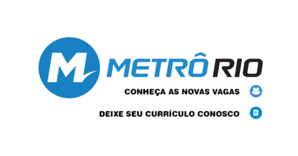 METRÔ RIO ESTA COM VAGAS ABERTAS - CONHEÇA AS VAGAS | EMPREGOS HOJE RJ