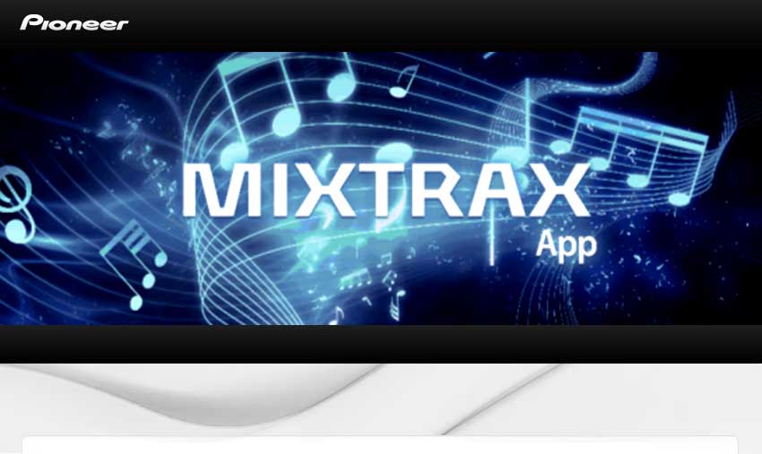 PIONEER PRESENTÓ LO NUEVO DE MIXTRAX