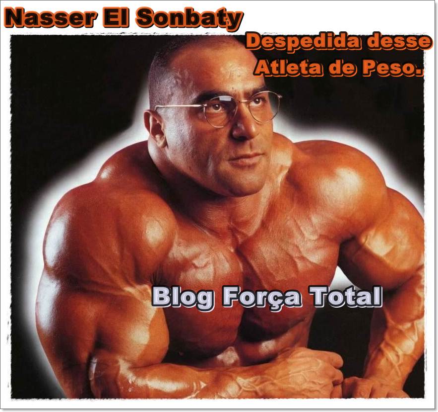 Força Total: NASSER EL SONBATY - BIOGRAFIA