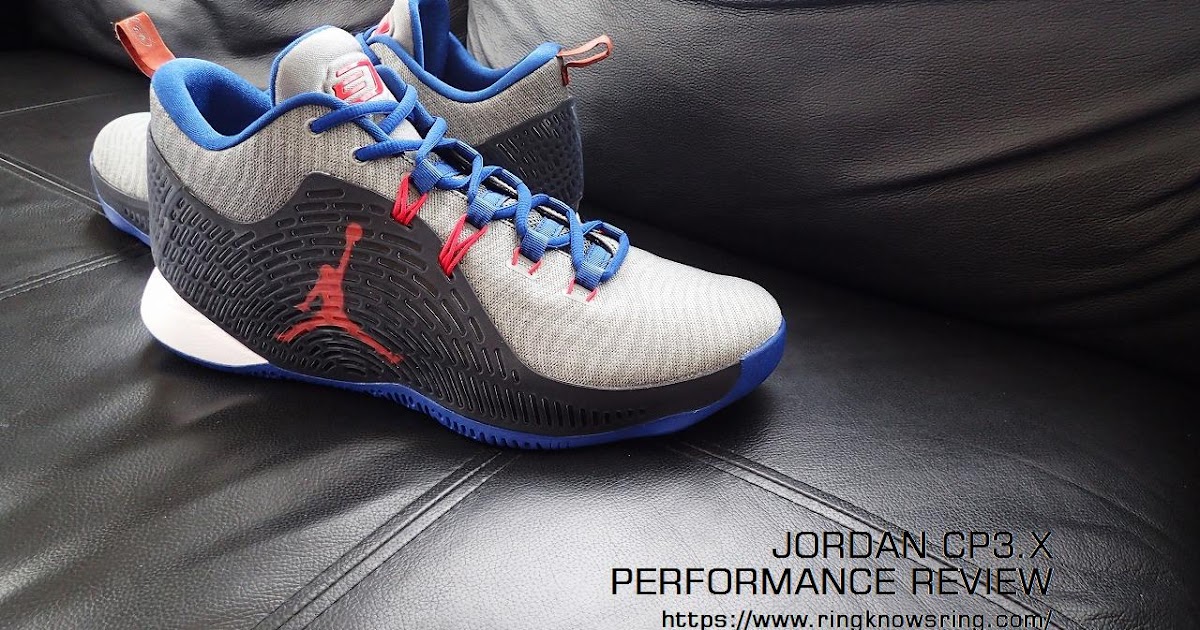 JORDAN CP3.X iD Performance Review | RING KNOWS RING