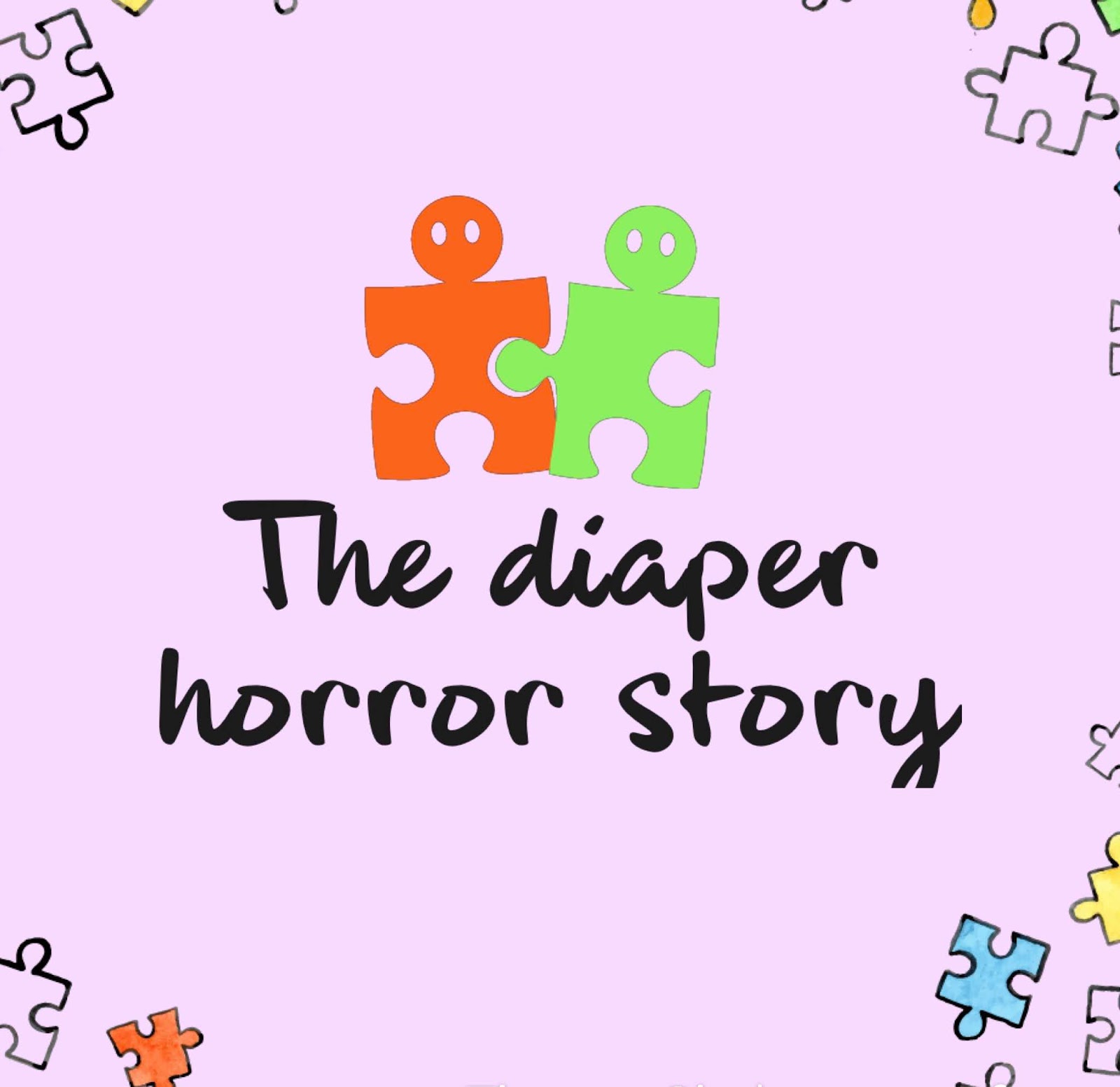 My baby's diary: The diaper horror story!