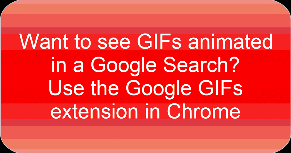 Time to Talk Tech : Want to see GIFs animated in a Google Search? Use ...
