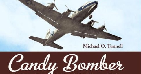 The Children's War: Candy Bomber: The Story of the Berlin Airlift's ...