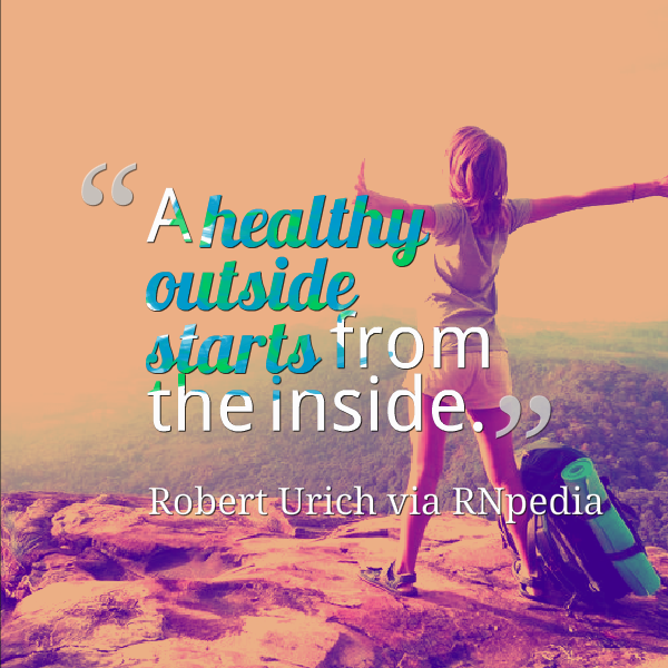 RNquotes: A healthy outside starts from the inside.