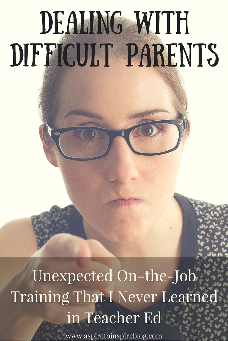 Aspire to Inspire Classroom Resources: Dealing with Difficult Parents ...