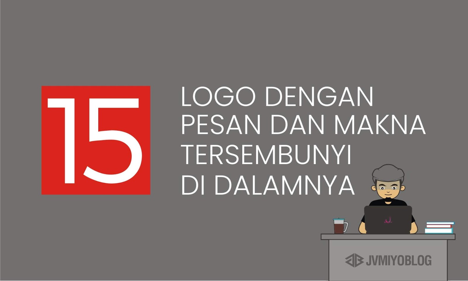 15 Logo Dengan Pesan dan Makna Tersembunyi di Dalamnya - JVMIYO BLOG