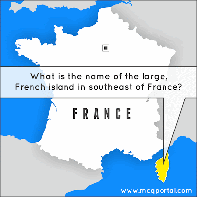 What is the name of the large, French island in southeast of France ...