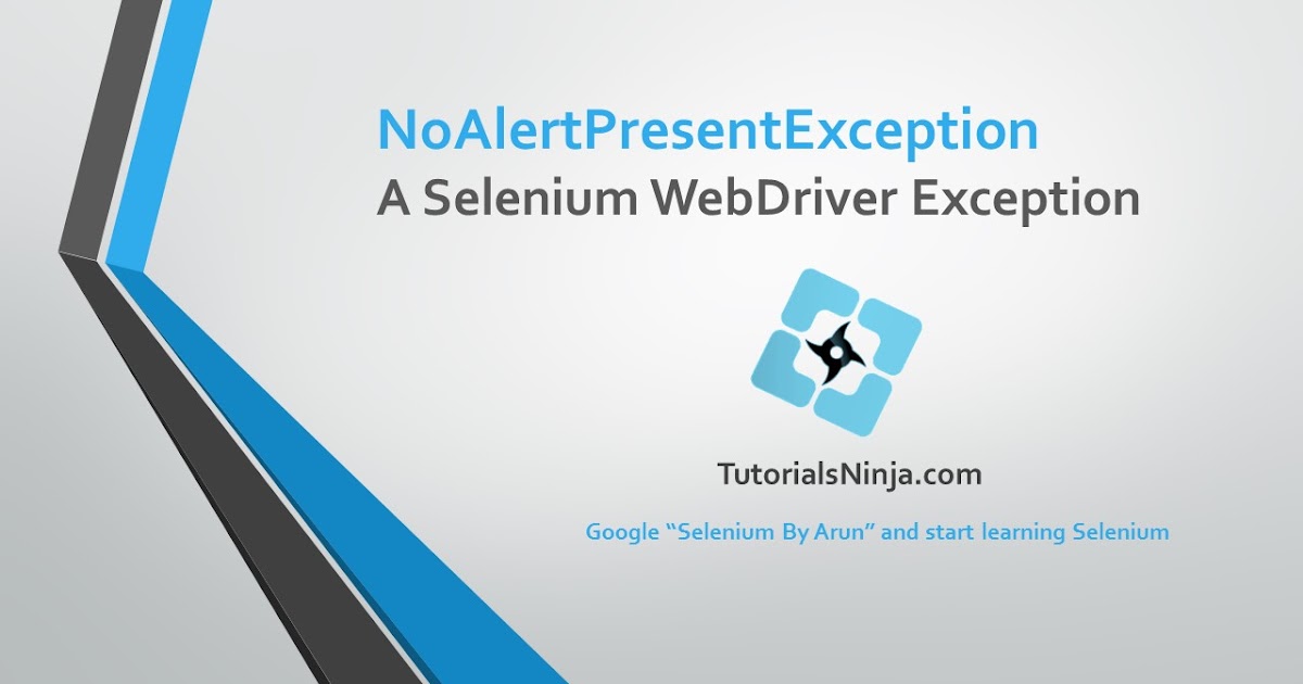 Selenium-By-Arun: NoAlertPresentException WebDriver Exception