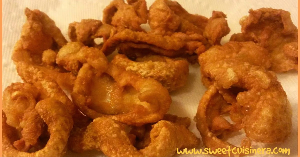The Sweet Cuisinera: Chicken Chicharon Recipe