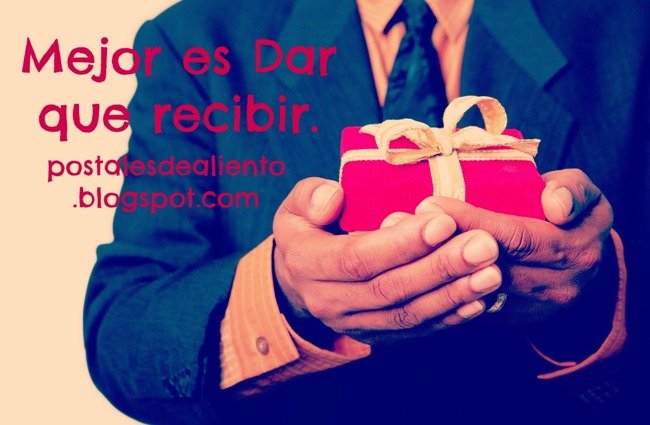 Postales de Aliento: Mejor es Dar que Recibir