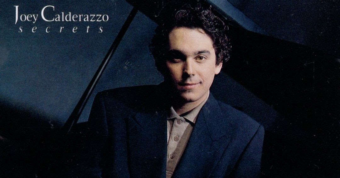 Jazz solo....o con leche: JOEY CALDERAZZO / SECRETS . 1995.
