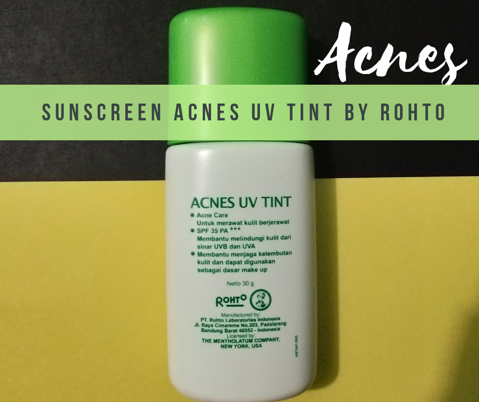 Review Sunscreen Acnes UV Tint ! KOK GINI SIH :( ~ Rhythm of Soul by ...