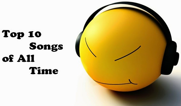 Top 10 Songs of All Time ~ The Richest