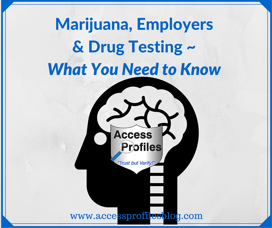 Access Profiles Inc Marijuana Employers And Drug Testing What access-profiles-inc-marijuana-employers-and-drug-testing-what