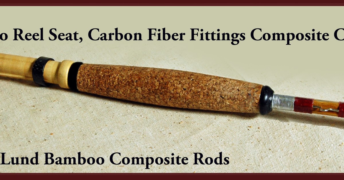 Bamboo Composite Rods: Fittings, Making
