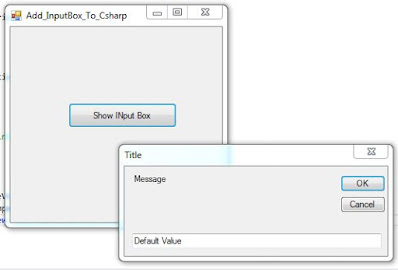 C# - Add And Use InputBox In C# - C#, JAVA,PHP, Programming ,Source Code