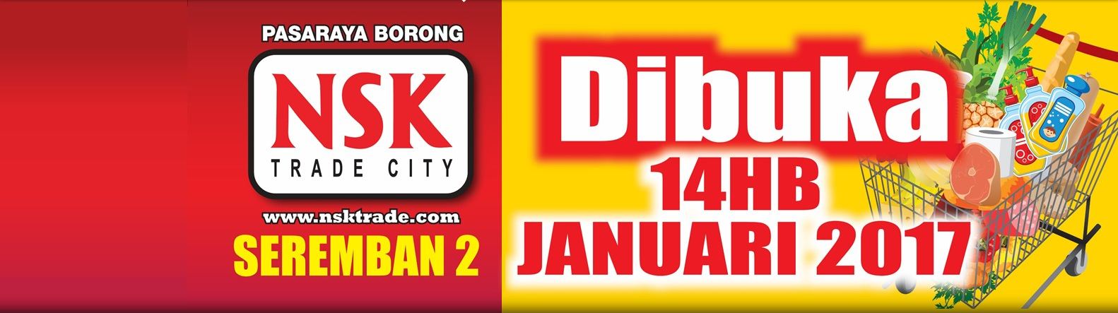Pasaraya NSK Trade City@Seremban 2 Oakland. Pembukaan Rasmi / Grand ...