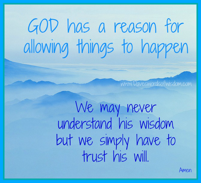 Daveswordsofwisdom.com: GOD has a reason