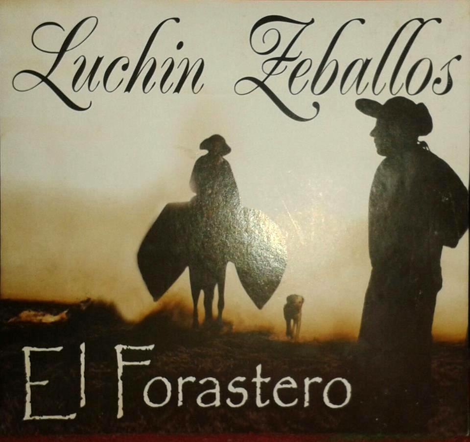 FOLKLORE DEL SUR DE BOLIVIA: LUCHIN ZEBALLOS - El Forastero (2015)