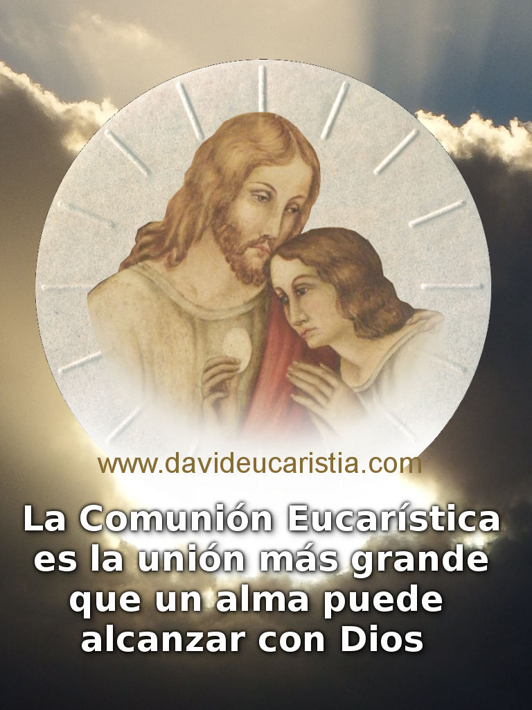 DAVID EUCARISTÍA: Toda nuestra fe nos conduce a la unión completa y ...