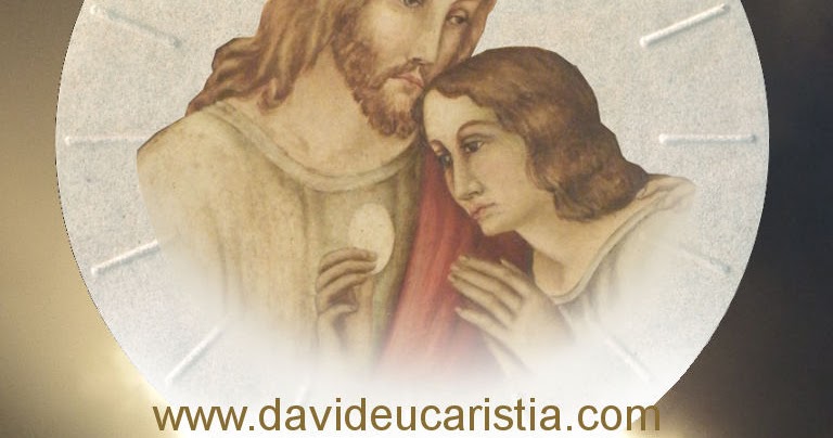 DAVID EUCARISTÍA: Toda nuestra fe nos conduce a la unión completa y ...