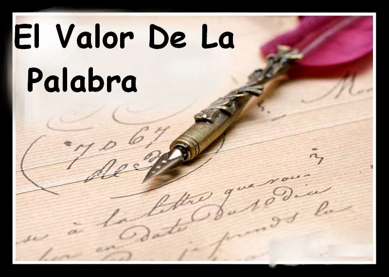 Todos juntos: EL VALOR DE LA PALABRA