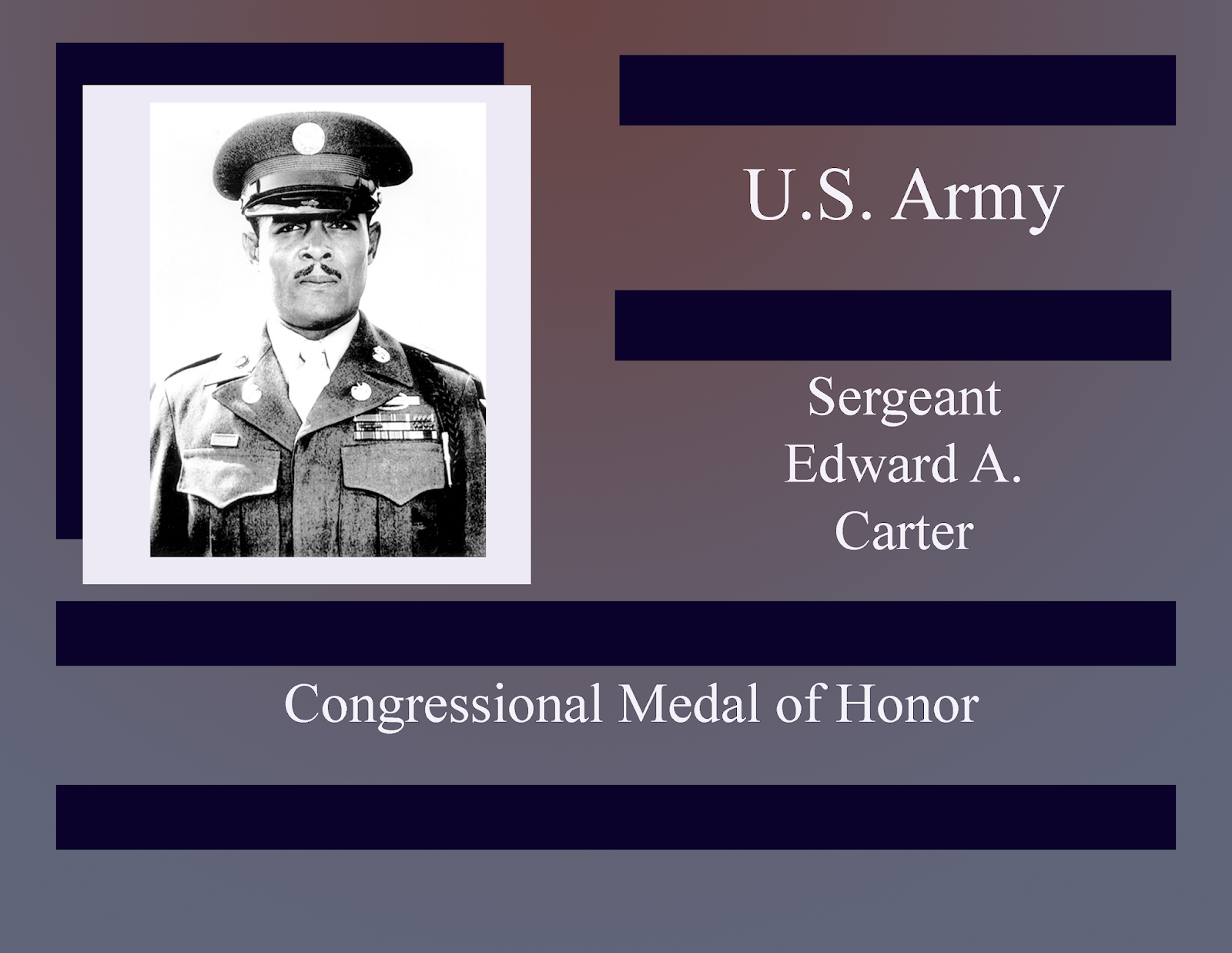 A Soldier's Story: Sergeant Edward A. Carter Jr