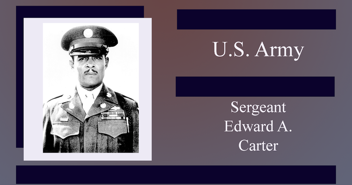 A Soldier's Story: Sergeant Edward A. Carter Jr