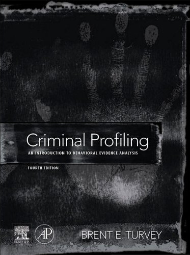 Criminal Profiling: Criminal Profiling: Behavioral Evidence Analysis