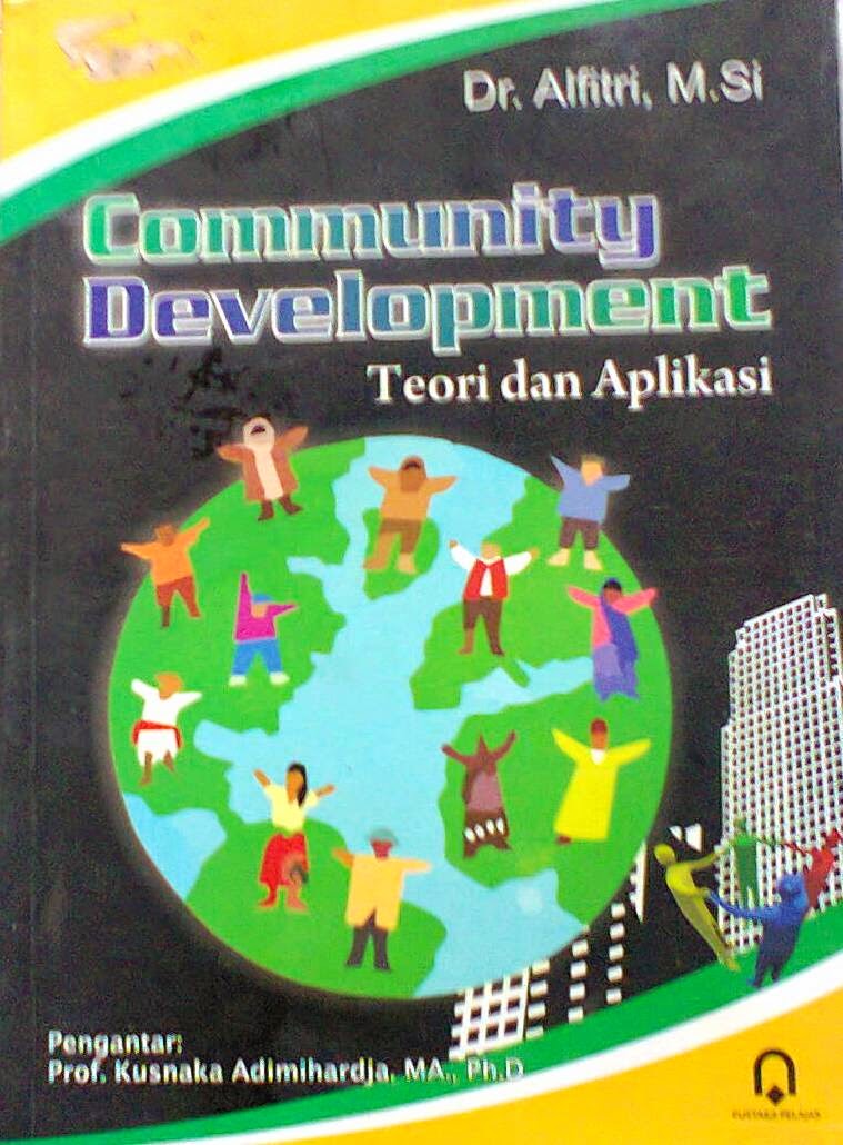 Toko Buku Sang Media : COMMUNITY DEVELOPMENT TEORI DAN APLIKASI