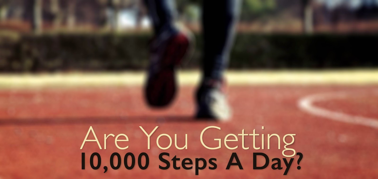 GPM Weight Loss Fitness Blog: Are You Getting 10,000 Steps A Day?