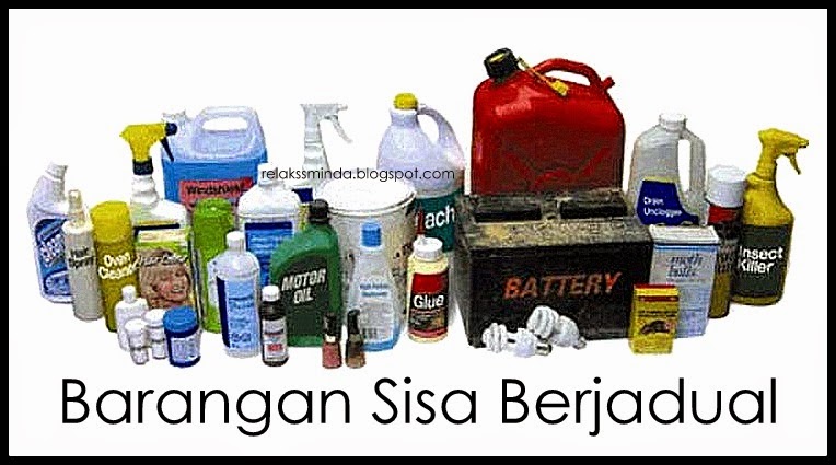 Pengurusan Sisa Berjadual atau Scheduled Waste Management - Relaks Minda