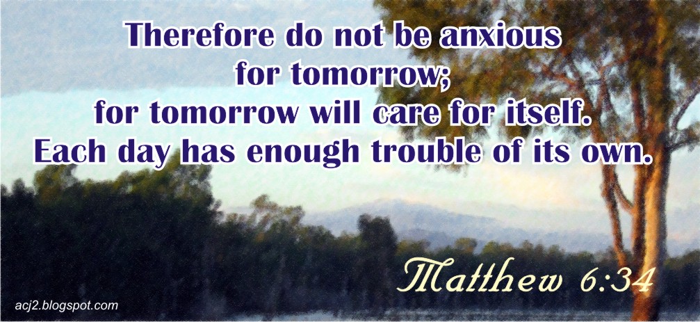 Do Not Be Anxious | Ric's Inspirational Verses