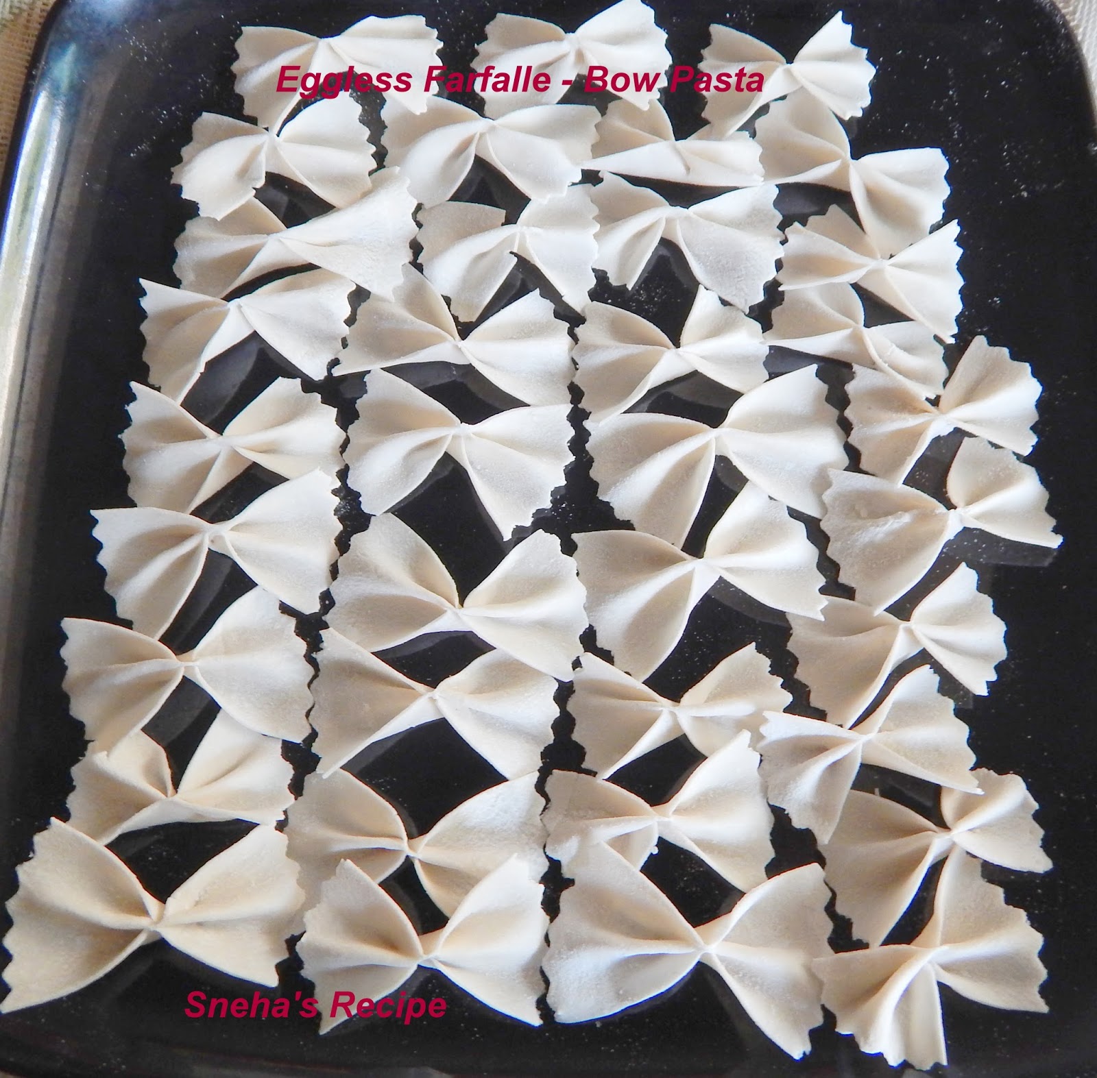 Eggless Farfalle - Bow Pasta - How to make Farfalle Pasta at home ...