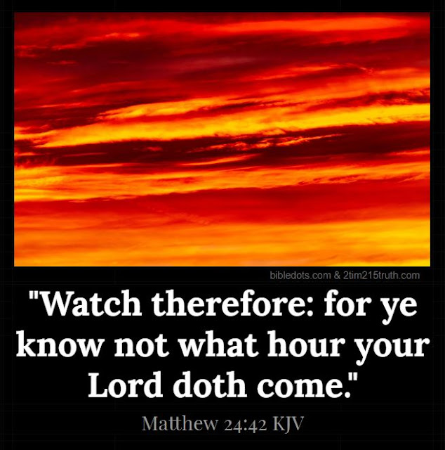 2 Timothy 2:15 Truth: Verse of the Day: Matthew 24:42 KJV
