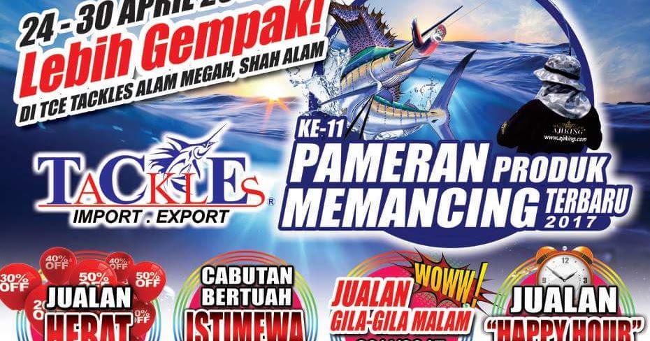 JoranPancing: Pameran produk memancing terbaharu TCE Tackles 24-30 ...