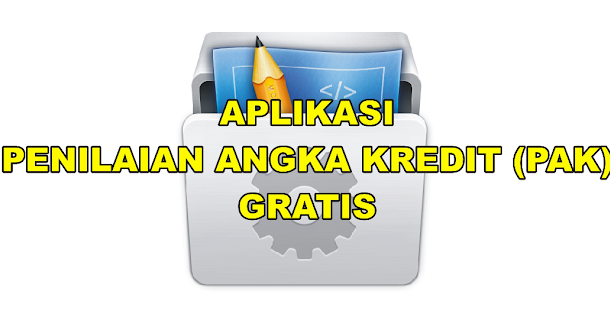 Unduh Aplikasi PAK (Penilaian Angka Kredit) Excel Terbaru - INFODIKDASMEN
