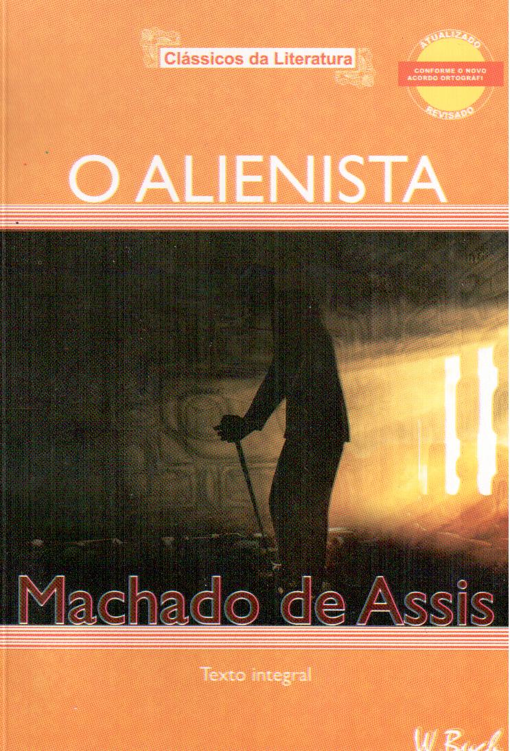 Notícias: O Alienista – Machado de Assis Livro novos clássicos da literaura