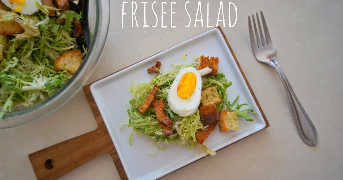 What I Ate: Frisée Salad