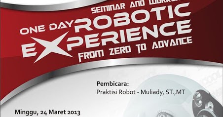 Seminar and Workshop One Day Rrobotic Experience From Zero to Advance ...