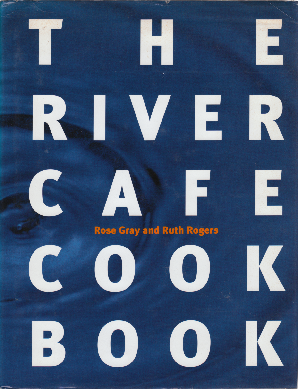 James Brook / Design: The River Cafe Cook Book – Rose Gray and Ruth Rogers
