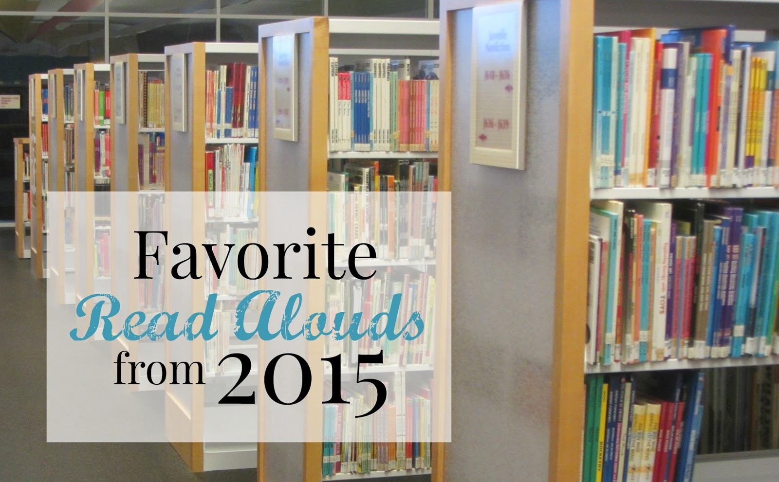 The Unlikely Homeschool: Favorite Read Alouds from 2015