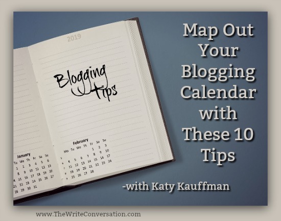 The Write Conversation Map Out Your Blogging Calendar With These 10 Tips the-write-conversation-map-out-your-blogging-calendar-with-these-10-tips