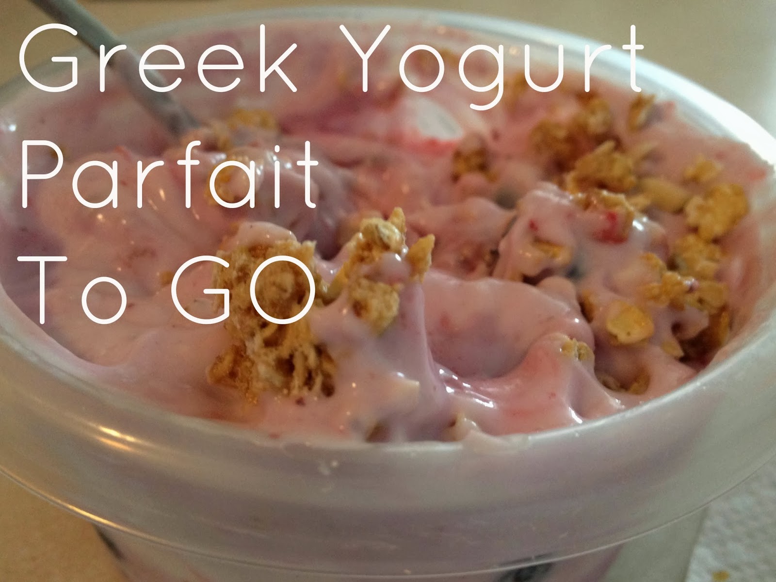 The Simple Life: Greek Yogurt Parfait To Go