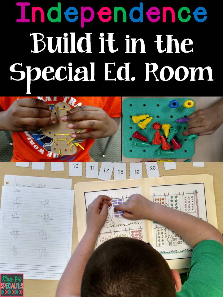Teaching Independence in the Sped. Classroom · Mrs. P's Specialties