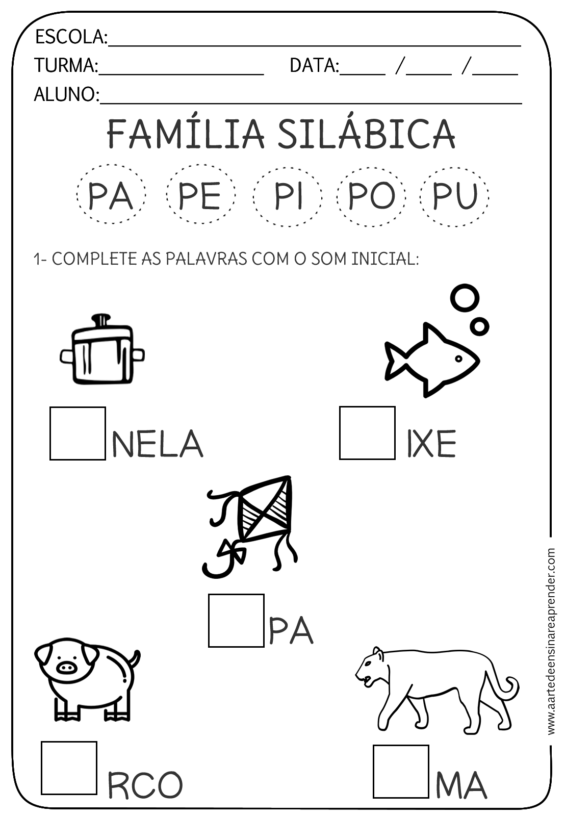 ATIVIDADE PRONTA - FAMÍLIA SILÁBICA P - A Arte de Ensinar e Aprender