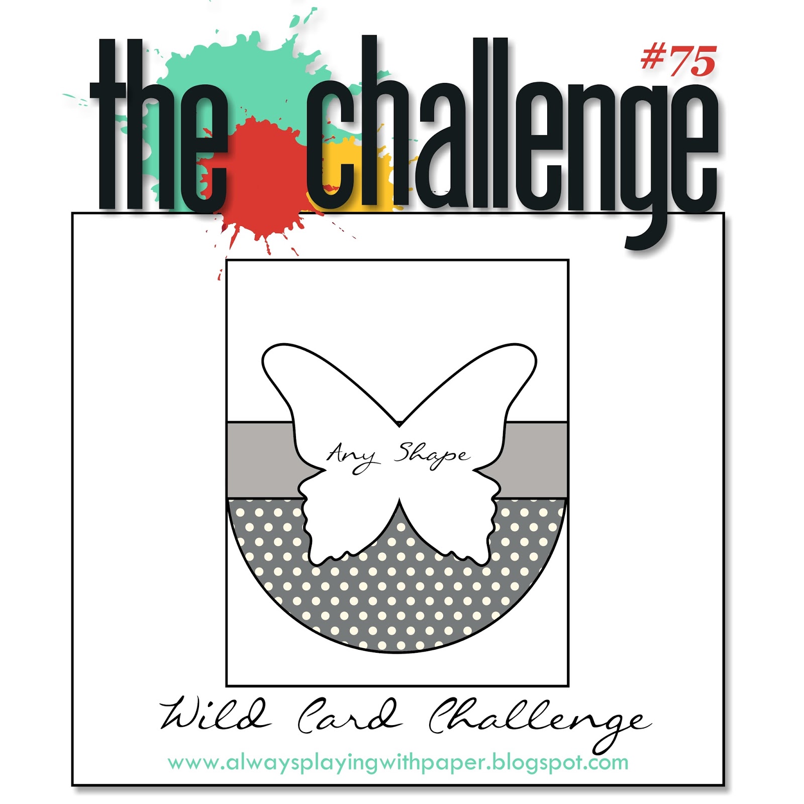 Always Playing with Paper: The Challenge #75 {Wild Card Sketch}