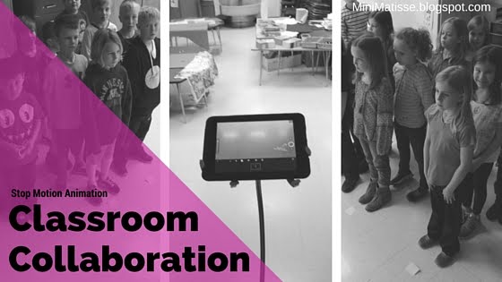Mini Matisse: Classroom Collaborative Stop Motion Animations