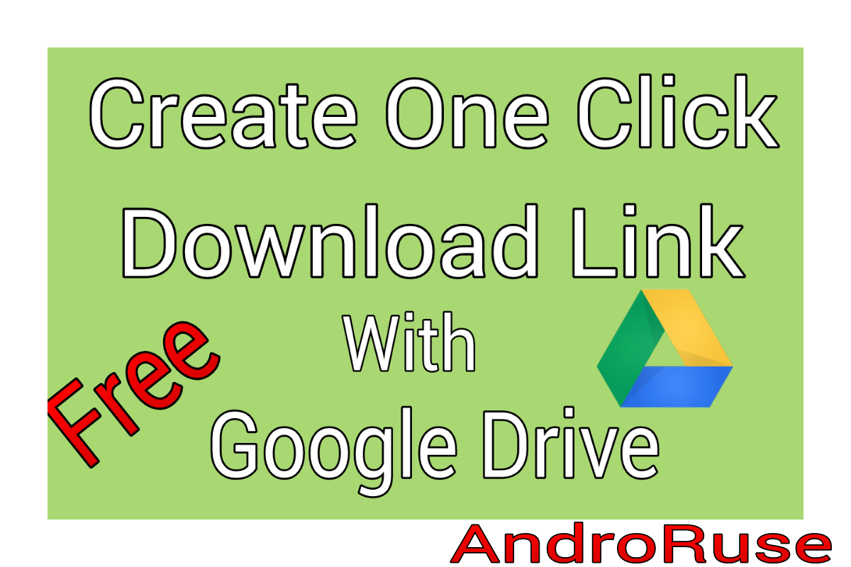 How To Generate One Click Direct Download Link For Google Drive File's ...